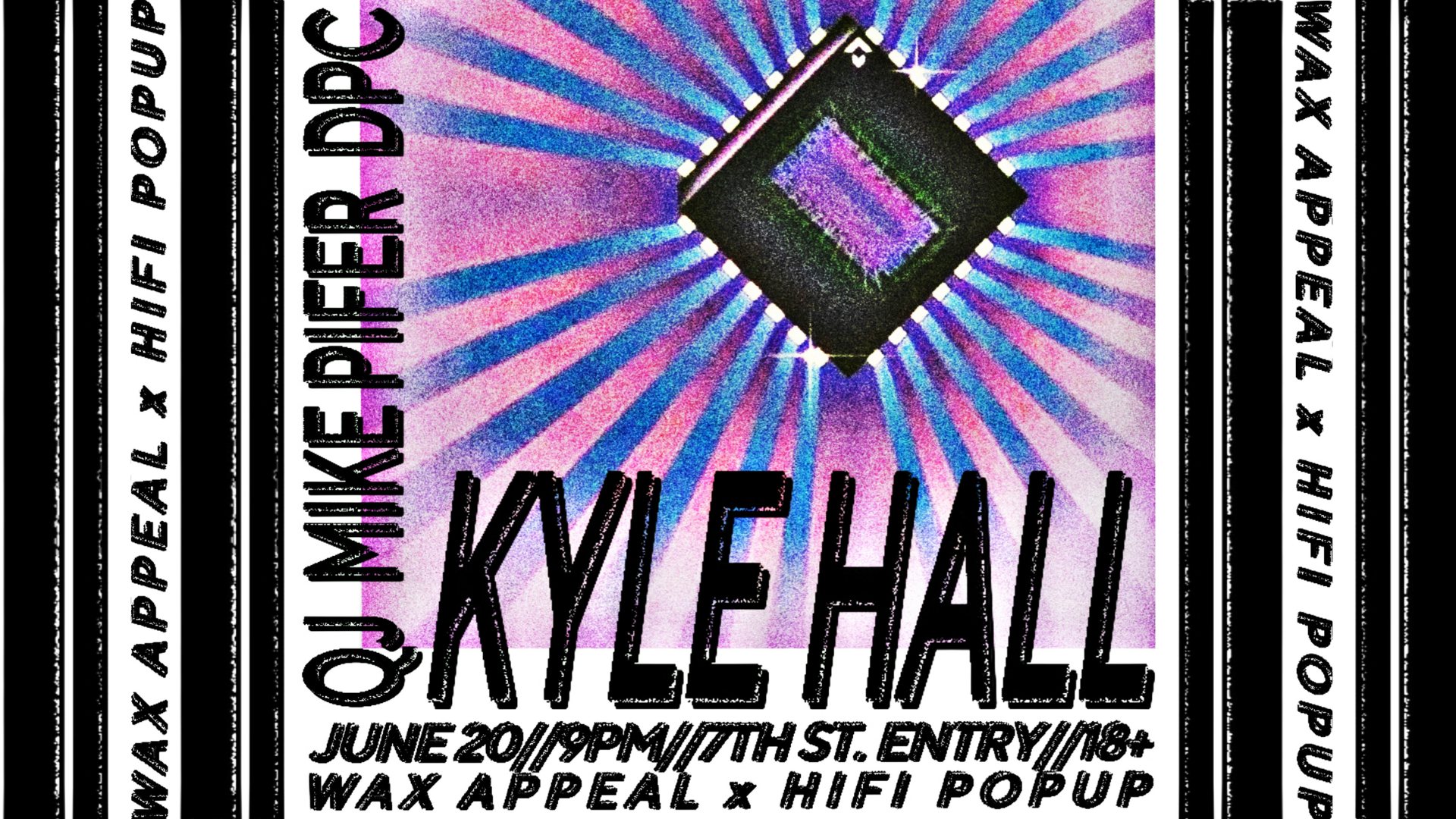 KYLE HALL Wax Appeal x HiFi Pop Up / with DPC and Mike Pifer & QJ | mnVibe